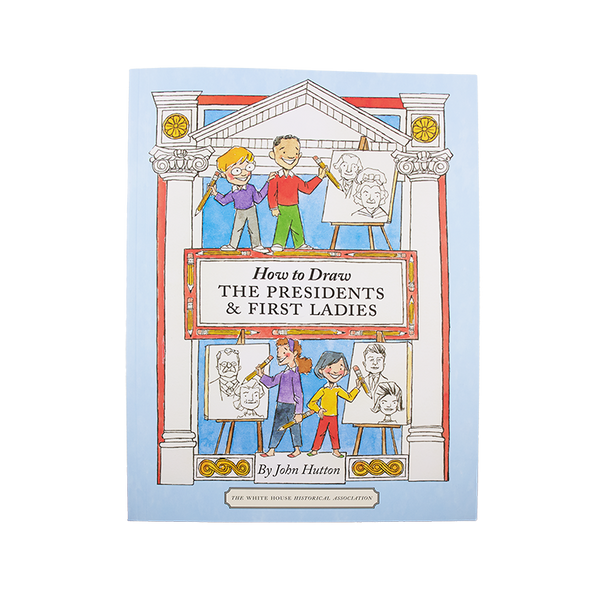 How to Draw the Presidents and First Ladies – White House Historical ...