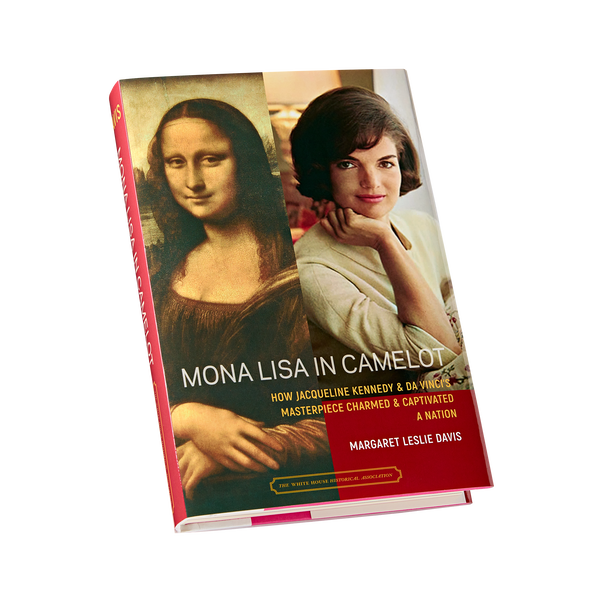 Mona Lisa in Camelot: How Jacqueline Kennedy and da Vinci’s Masterpiec ...
