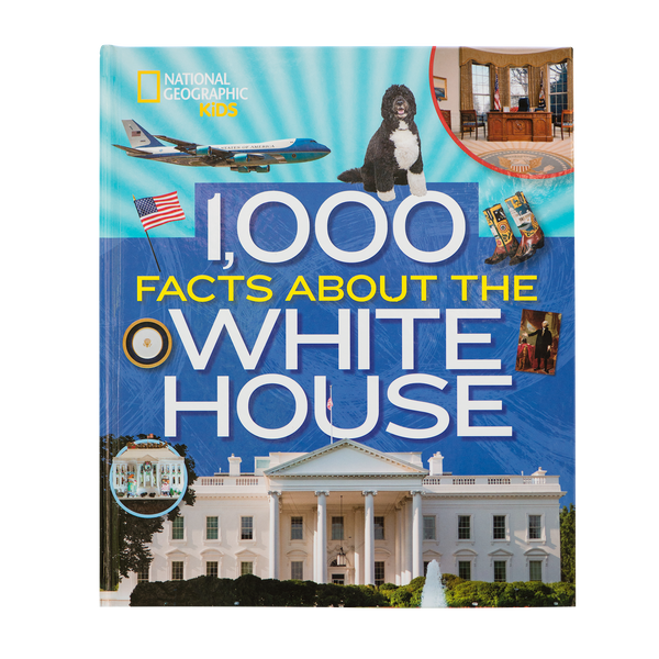 1,000 Facts about the White House – White House Historical Association